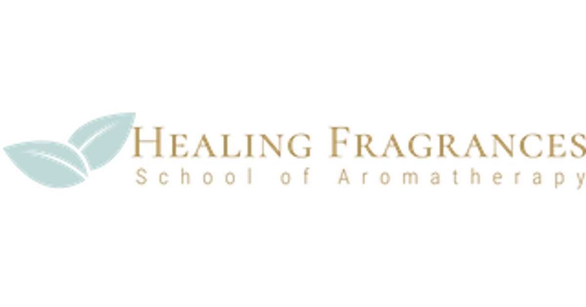 Learn About Healing Fragrances Aromatherapy School – Healing Fragrances ...